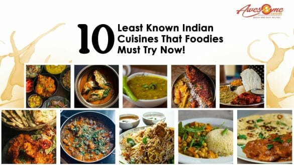 10 Lesser-known Indian Cuisines That Are Must-try For Foodies - Awesome ...