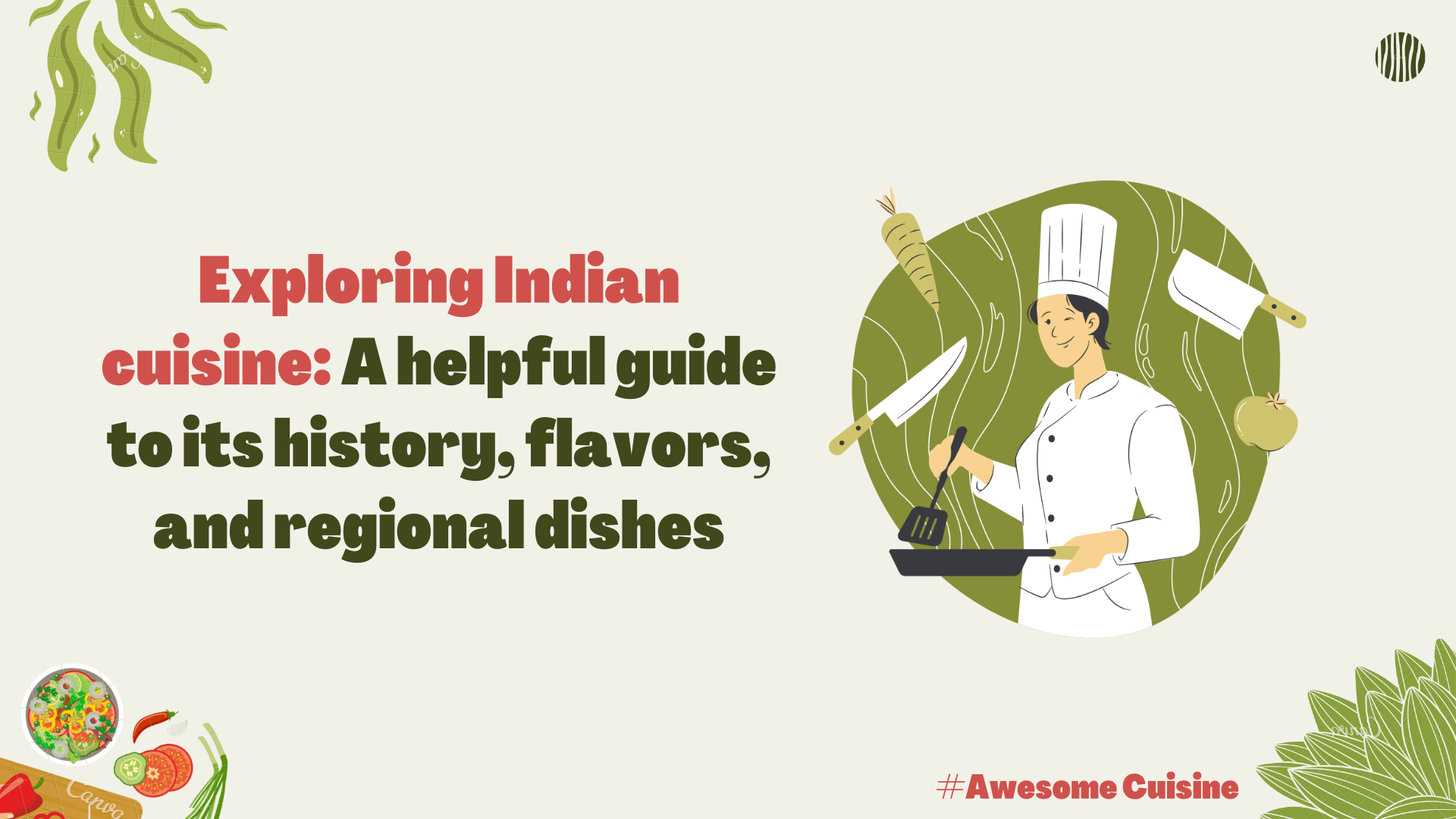 Exploring Indian cuisine: A helpful guide to its history, flavors, and ...